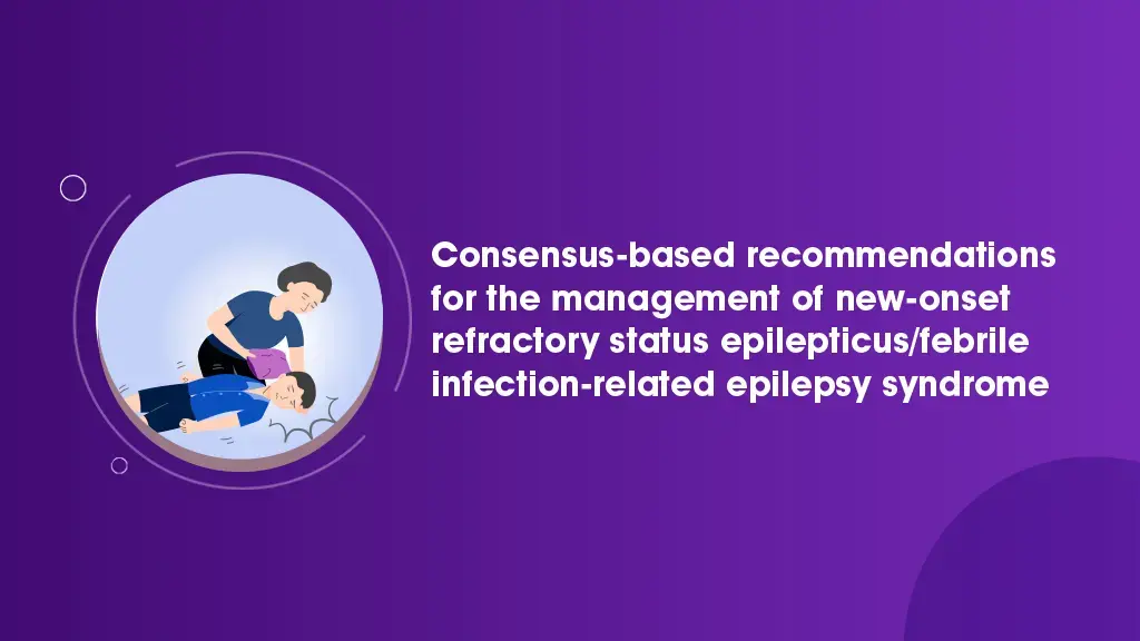 Consensus-based recommendations for the management of new-onset ...